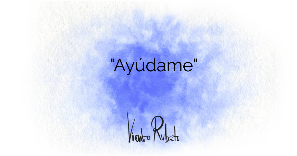 "Ayúdame"